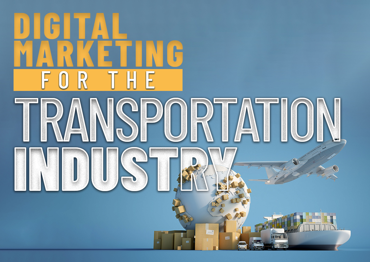 Digital Marketing For The Transportation Industry - New Mexico Business ...